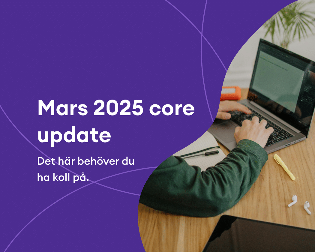Mars 2025 core update – så påverkar den din synlighet | Mild